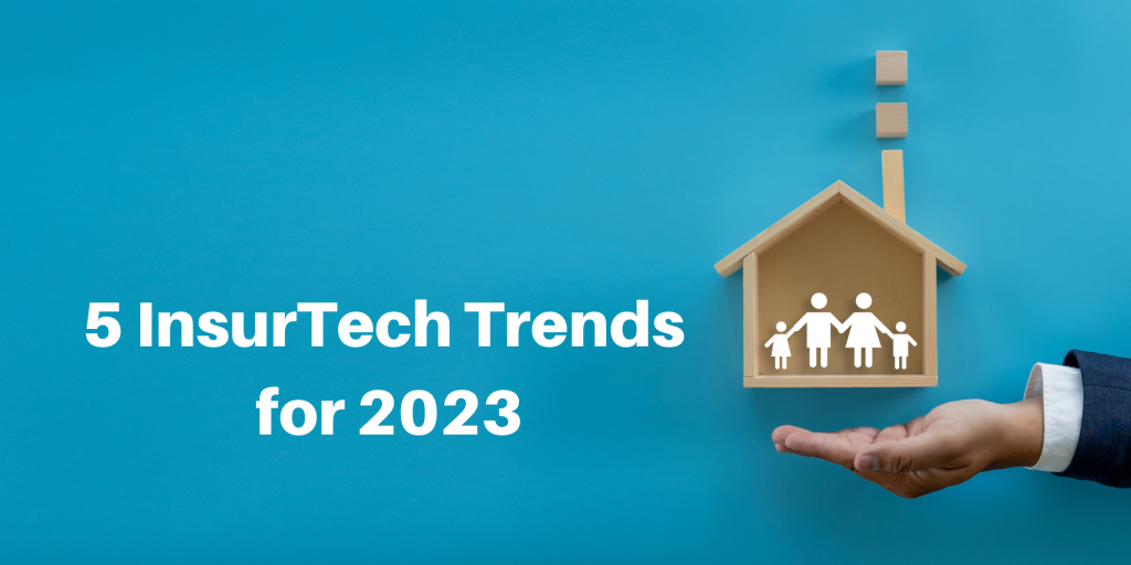 5 InsurTech Trends for 2023 - Mantra Labs